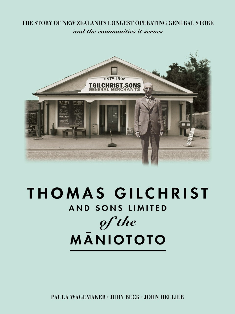 Thomas Gilchrist and Sons Limited of the Maniototo OSA Special – Toitū ...